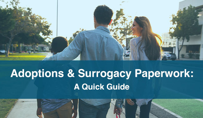 A Quick Guide to the Necessary Paperwork for Adoptions & Surrogacy ...